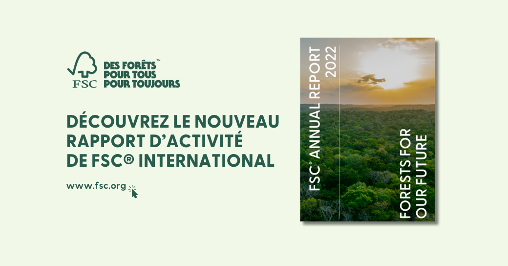 Découvrez le nouveau Rapport d’activité 2022 de FSC International ...