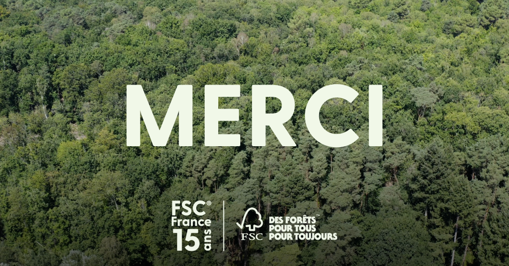 FSC France fête ses 15 ans | Forest Stewardship Council